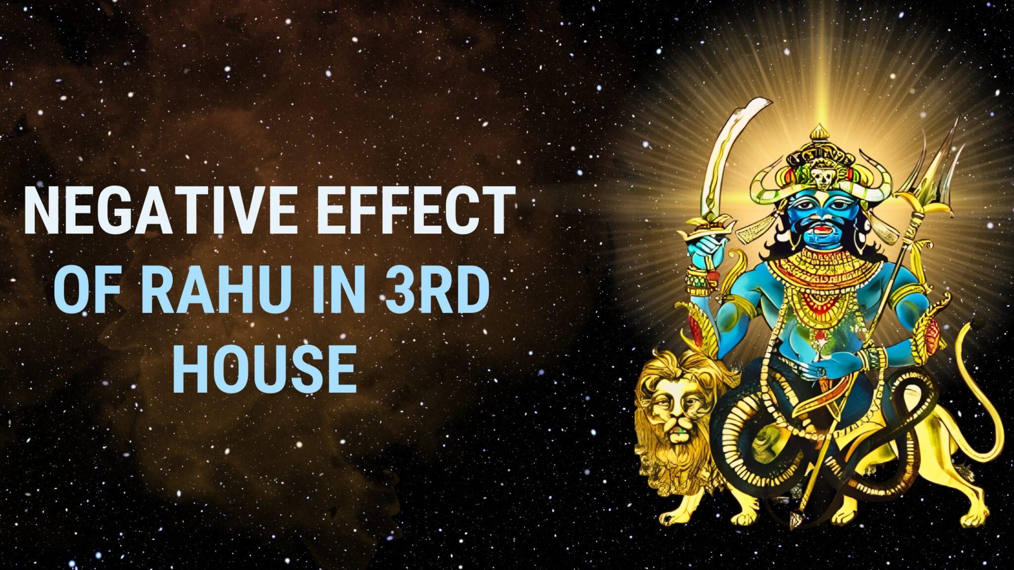The Rahu in the 3rd House